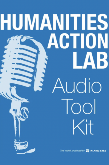 Humanities Action Lab Audio Toolkit - Humanities Action Lab